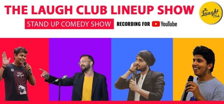 Line Up Comedy Show At The Laugh Club Chandigarh