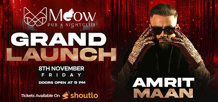Grand Launch Meow Pub Night Club Ft. Amrit Maan